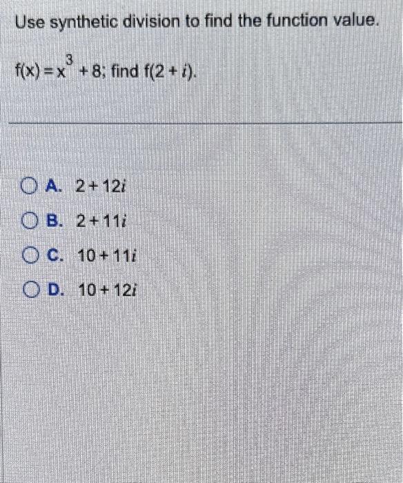 Solved Use synthetic division to find the function value. | Chegg.com