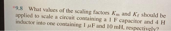 Solved *9.8 What values of the scaling factors Km and Kf | Chegg.com