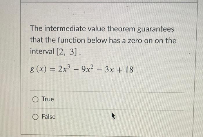 Solved The intermediate value theorem guarantees that the | Chegg.com