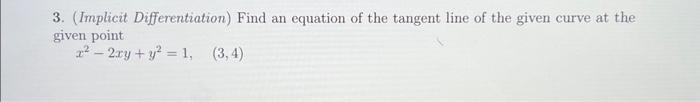 Solved 3. (Implicit Differentiation) Find an equation of the | Chegg.com