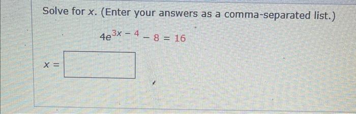 Solved Solve for x. (Enter your answers as a comma-separated | Chegg.com