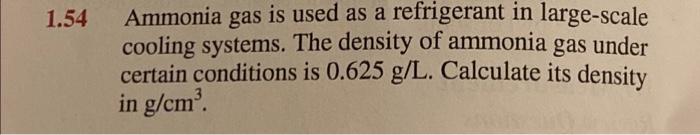 Solved 1.54 Ammonia gas is used as a refrigerant in | Chegg.com