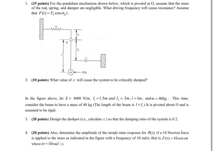 Solved 1. (15 points) For the pendulum mechanism shown | Chegg.com