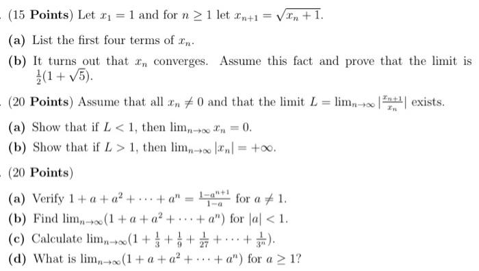 Solved (15 Points) Let x1=1 and for n≥1 let xn+1=xn+1. (a) | Chegg.com