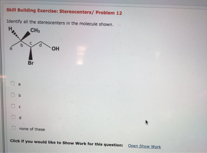 Solved Skill Building Exercise: Stereocenters/ Problem 11 | Chegg.com