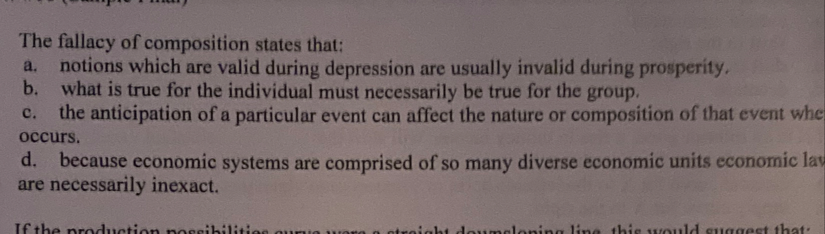 Solved The fallacy of composition states that:a. ﻿notions | Chegg.com