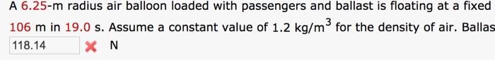 Solved A 6.25-m radius air balloon loaded with passengers | Chegg.com