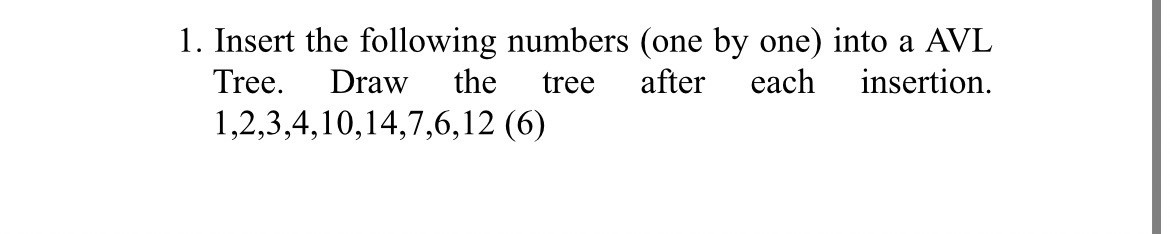 Solved Insert the following numbers (one by one) ﻿into a AVL | Chegg.com