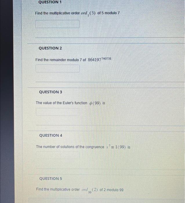 Solved Find the multiplicative order ord 7(5) of 5 modulo 7 | Chegg.com