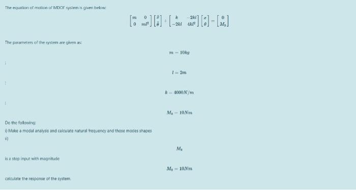 The equation of motion of MDOF system is given belon: | Chegg.com