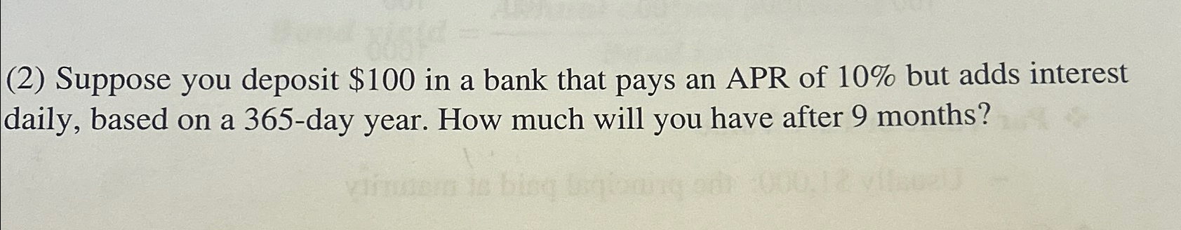 Solved (2) ﻿Suppose you deposit $100 ﻿in a bank that pays an | Chegg.com