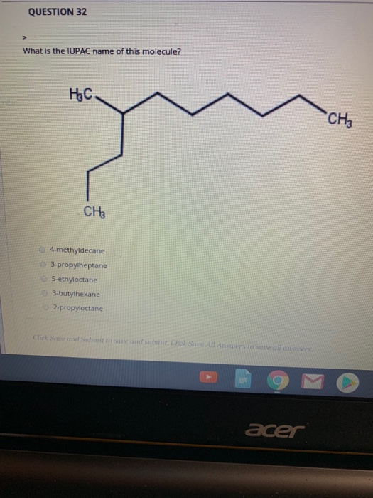Solved QUESTION 32 What is the IUPAC name of this molecule? | Chegg.com