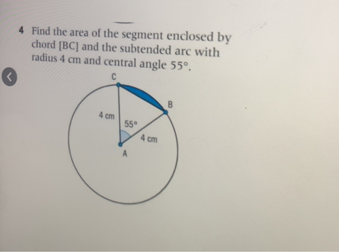 Solved 4 Find the area of the segment enclosed by chord [BC] | Chegg.com