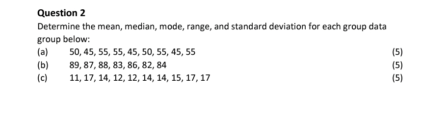 Solved Question 2Determine the mean, median, mode, range, | Chegg.com