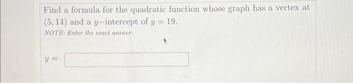 Solved Find A Formula For The Quadratic Function Whose Graph 7160