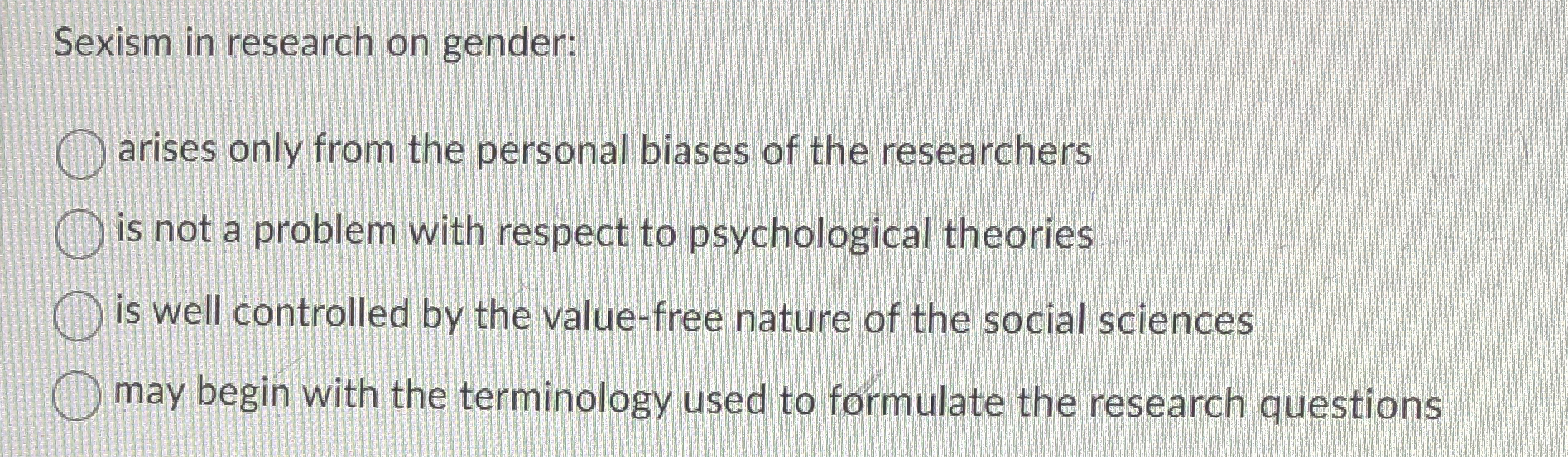 Solved Sexism in research on gender:arises only from the | Chegg.com