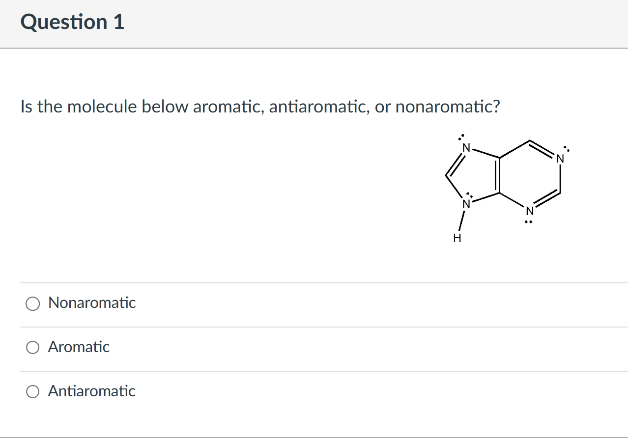 Solved Question 1Is the molecule below aromatic, | Chegg.com