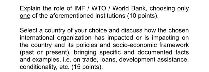 Solved Explain the role of IMF / WTO / World Bank, choosing | Chegg.com