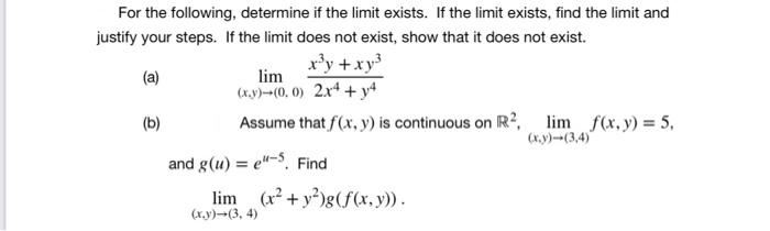 Solved For the following, determine if the limit exists. If | Chegg.com