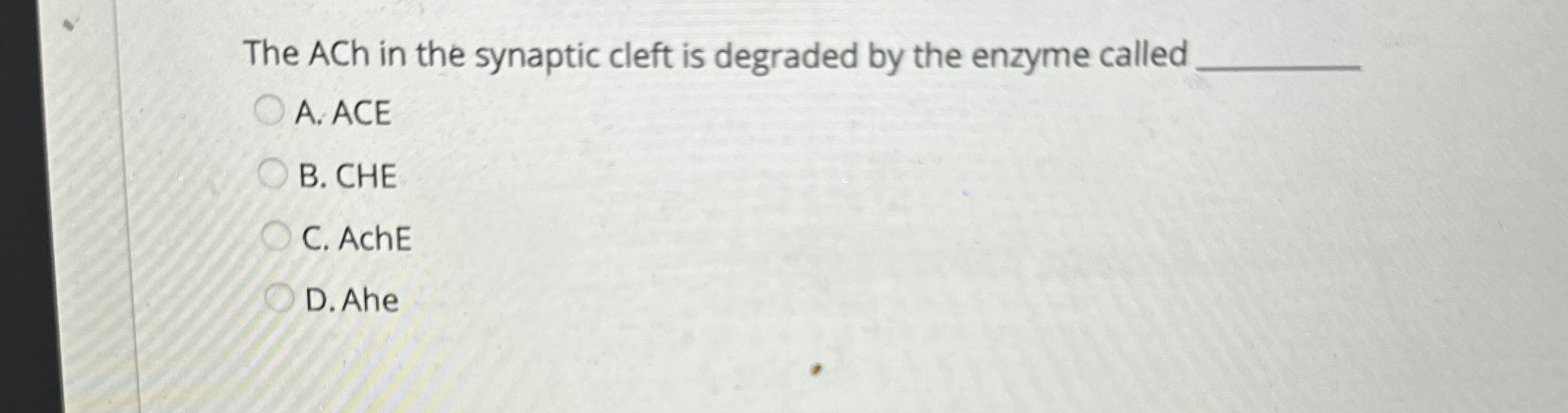 Solved The ACh in the synaptic cleft is degraded by the | Chegg.com