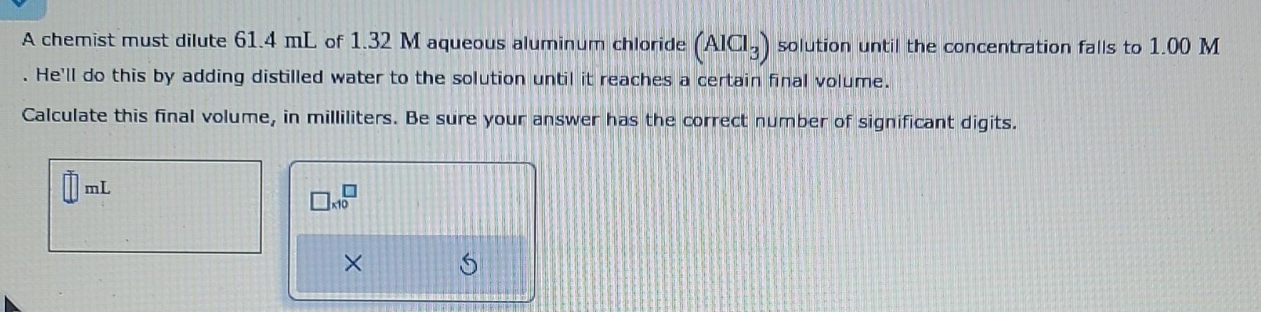 Solved A chemist must dilute 61.4 mL of 1.32M aqueous | Chegg.com