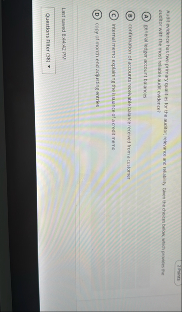 Solved Audit evidence has two primary qualities for the | Chegg.com