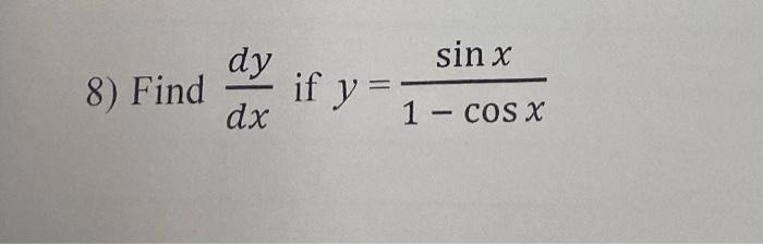 Solved dxdy if y=1−cosxsinx | Chegg.com