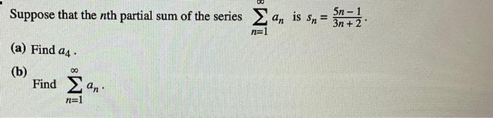 Solved Suppose that the nth partial sum of the series | Chegg.com