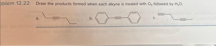 Solved Draw the products formed when each alkyne is treated | Chegg.com