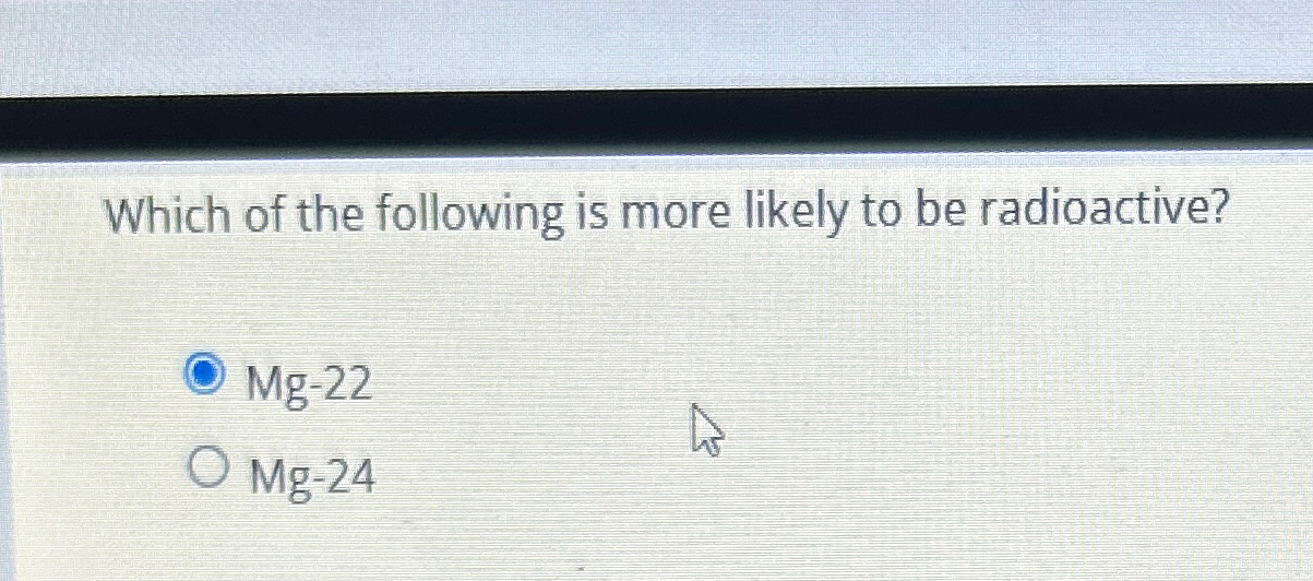 Solved Which of the following is more likely to be | Chegg.com