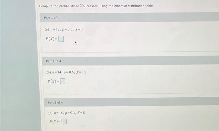 Solved Compute the probability of X successes, using the | Chegg.com