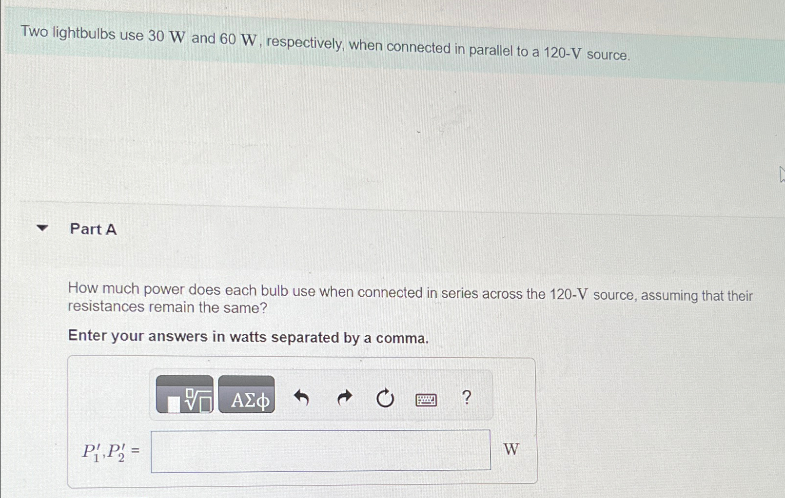 Solved Two lightbulbs use 30W and 60W, respectively, when | Chegg.com