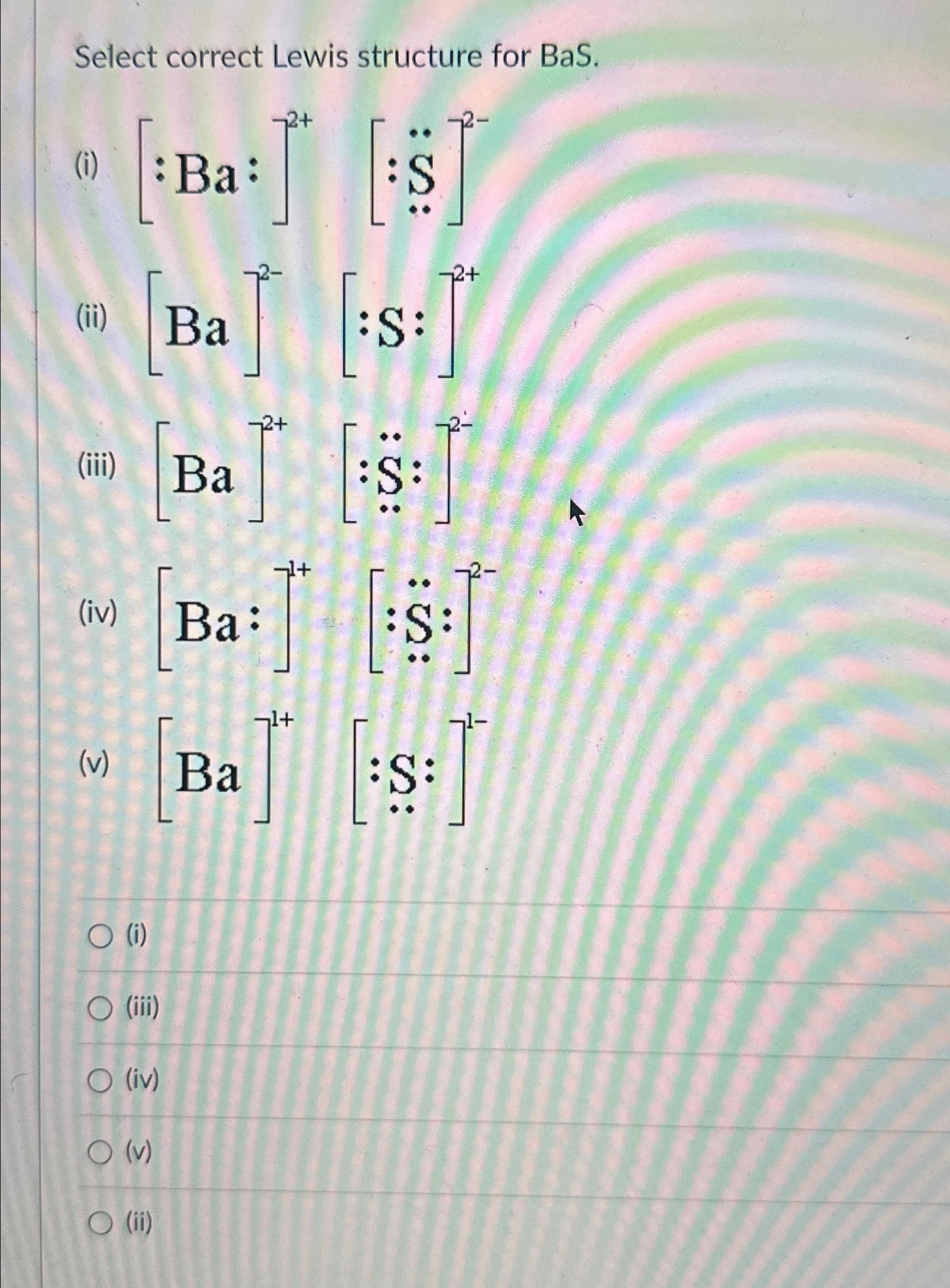 Solved Select correct Lewis structure for | Chegg.com