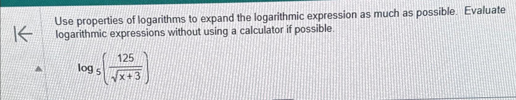 Solved Use properties of logarithms to expand the | Chegg.com