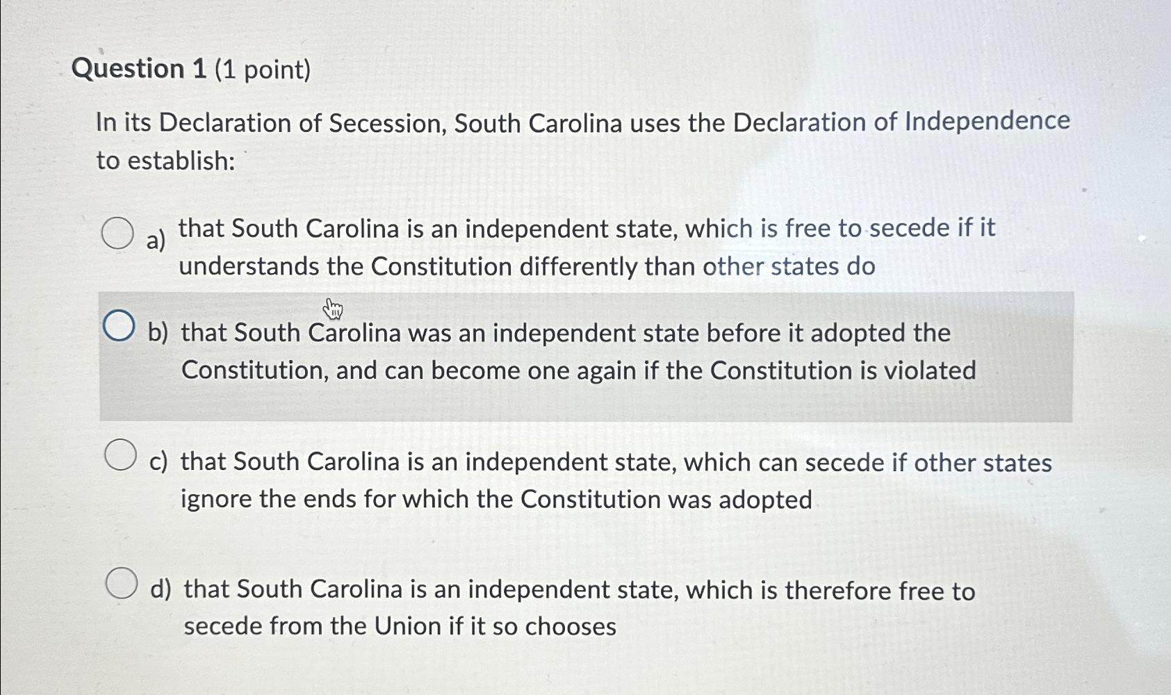 Solved Question 1 (1 ﻿point)In its Declaration of Secession, | Chegg.com