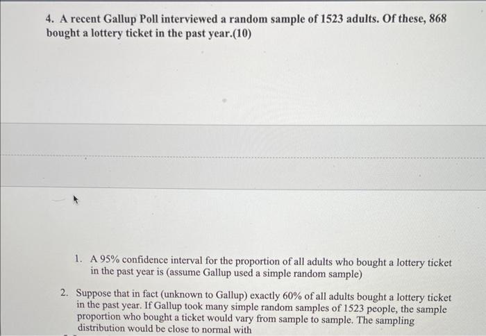 Solved 4. A recent Gallup Poll interviewed a random sample | Chegg.com