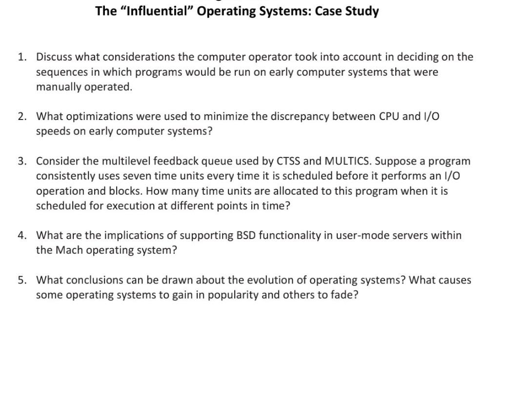 Solved The "Influential" Operating Systems: Case Study 1. | Chegg.com