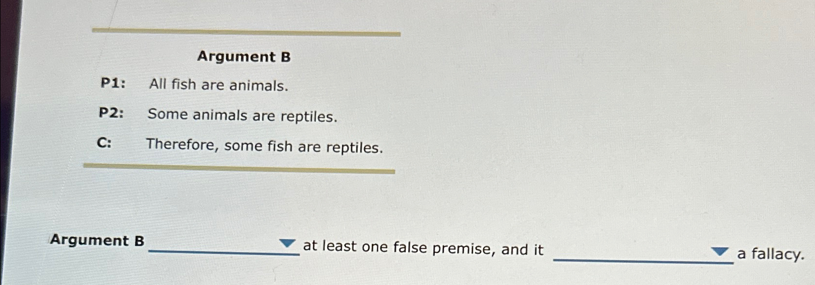Solved Argument BP1: All fish are animals.P2: Some animals | Chegg.com