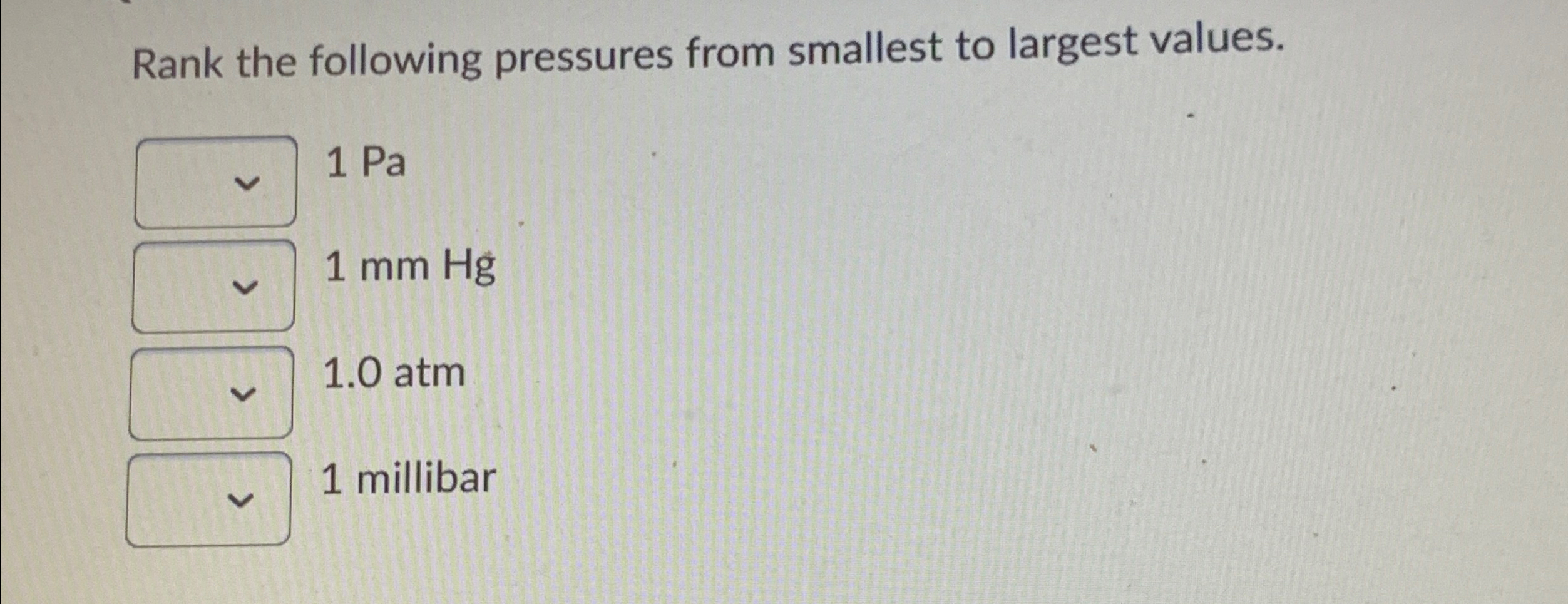 Solved Rank the following pressures from smallest to largest | Chegg.com