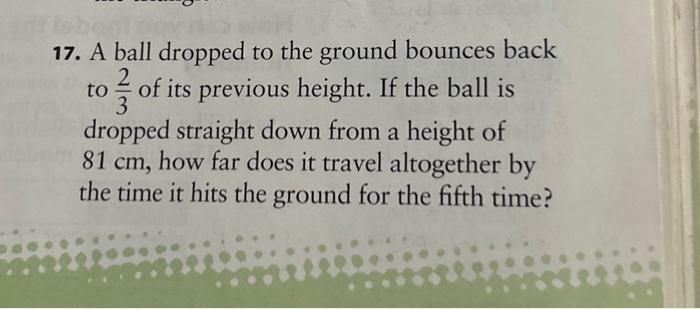 Solved 17. A ball dropped to the ground bounces back to 32 | Chegg.com
