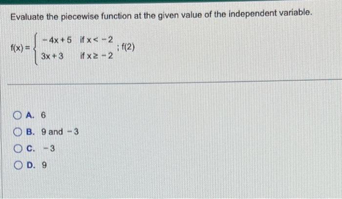 Solved Evaluate the piecewise function at the given value of | Chegg.com