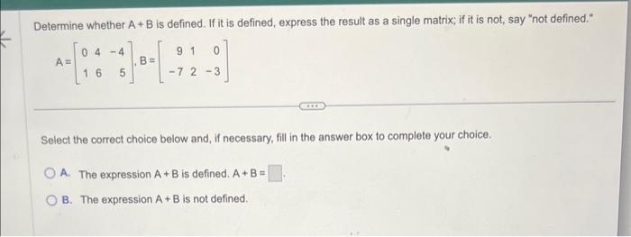 Solved Determine whether A+B is defined. If it is defined, | Chegg.com