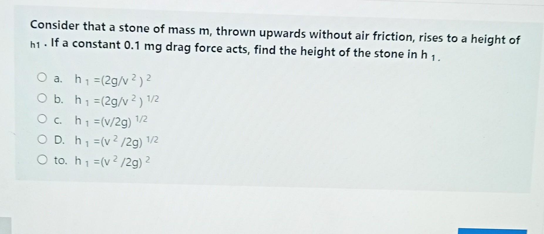 Solved Consider that a stone of mass m, thrown upwards | Chegg.com