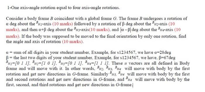 Solved 1-One axis-angle rotation equal to four axis-angle | Chegg.com