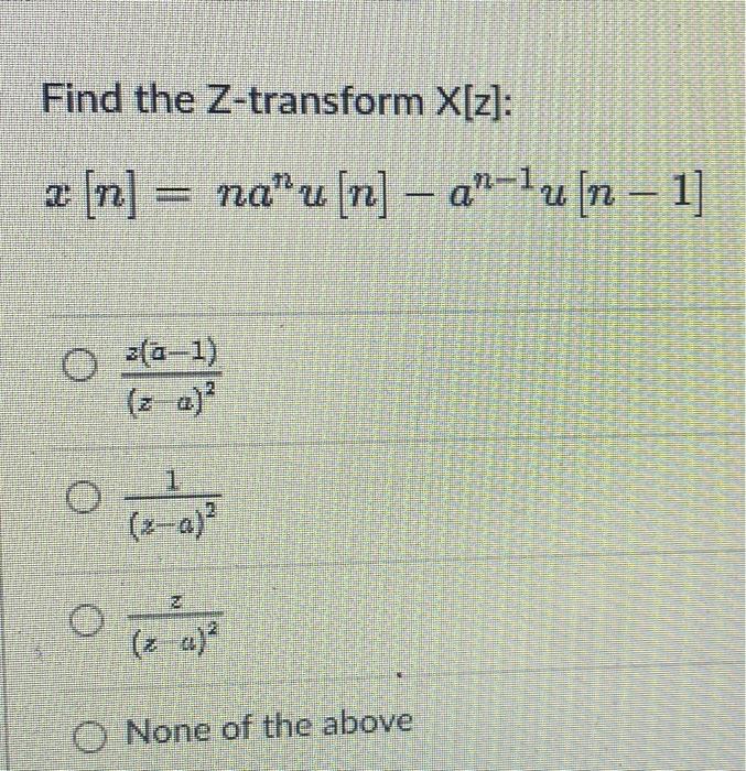 Solved Find the z-transform X(z) x[n]=(21)nu[n]+(31)nu[n] | Chegg.com