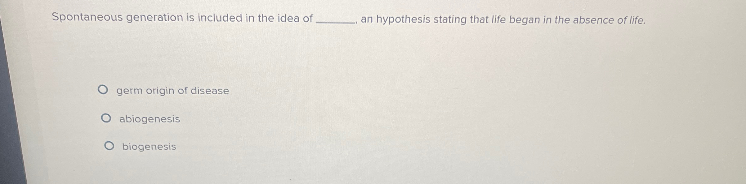 Solved Spontaneous generation is included in the idea of q, | Chegg.com