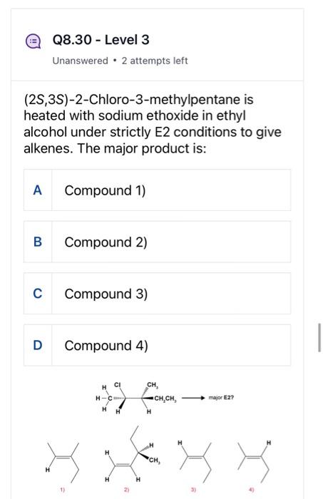 Solved (2S,3S)-2-Chloro-3-methylpentane is heated with | Chegg.com