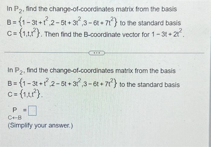 Solved In P2, find the change-of-coordinates matrix from the | Chegg.com