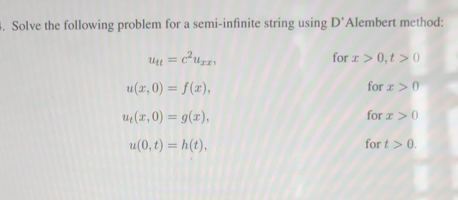 Solved . Solve the following problem for a semi-infinite | Chegg.com