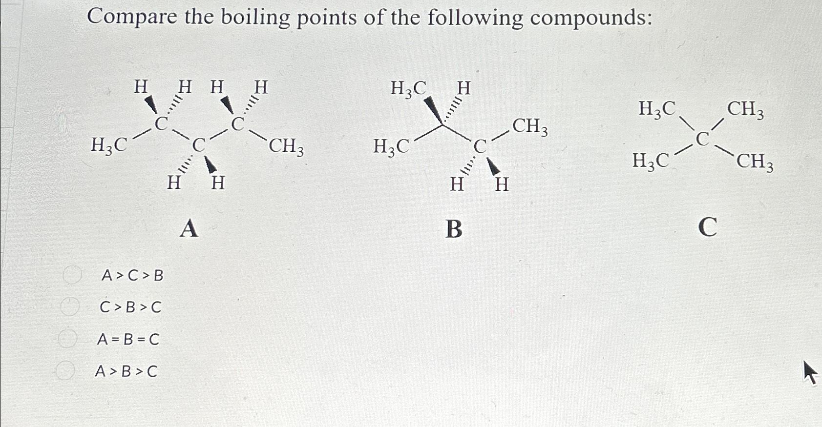 Solved Compare the boiling points of the following | Chegg.com